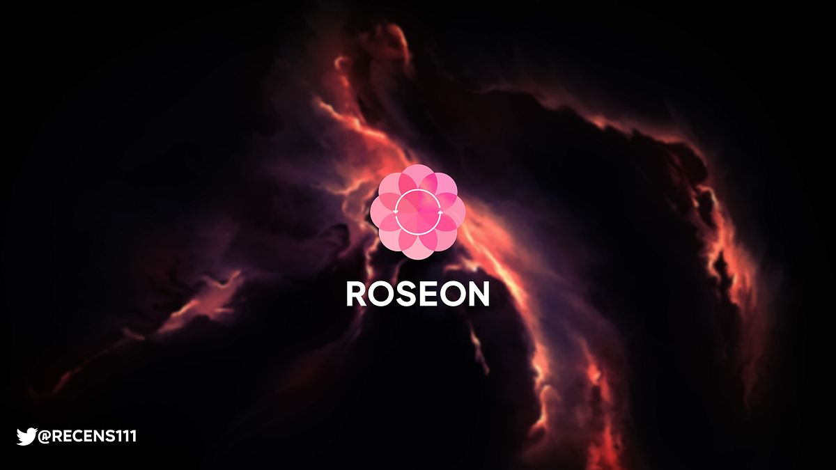 Introduction to Roseon: What is it and How Does it Work? | by Recens | Medium