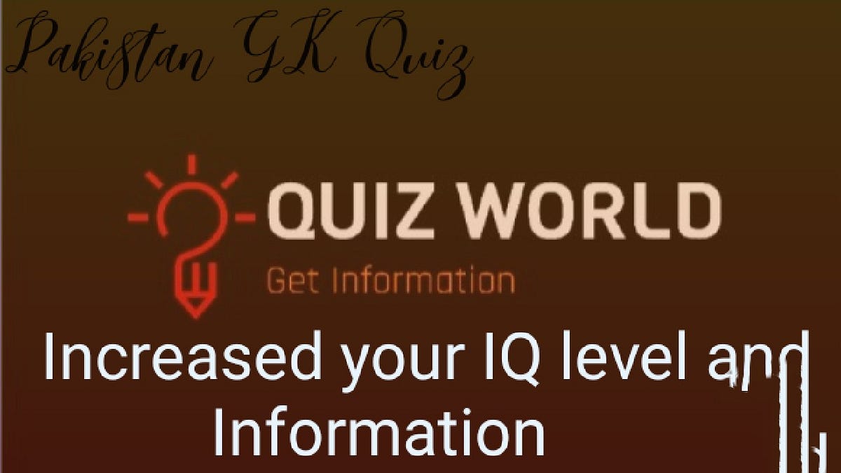 Pakistan GK Quiz. Answer the following question. 01) The… | by Muhammad Ibrahim | Medium