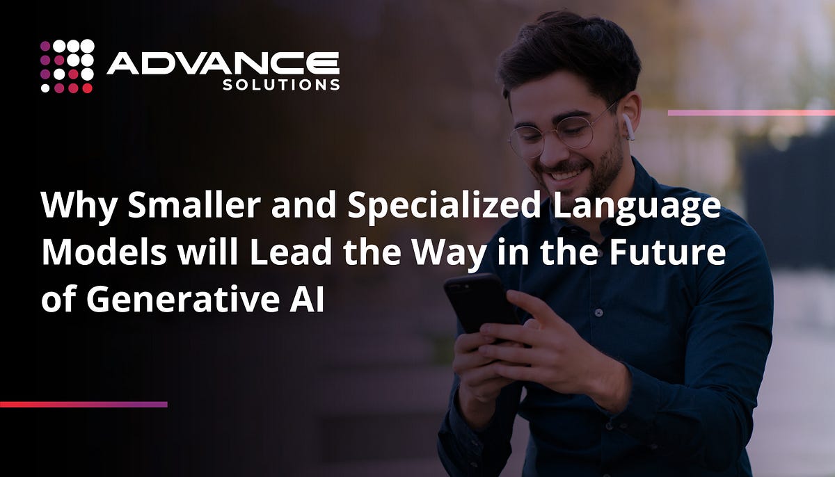 Why Smaller and Specialized Language Models will Lead the Way in the ...