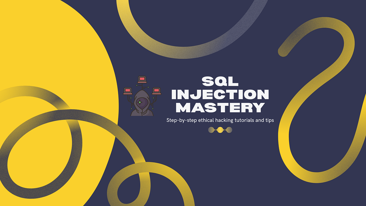 Manual SQL Injection — A Step-by-Step Guide for Ethical Hackers | by ...