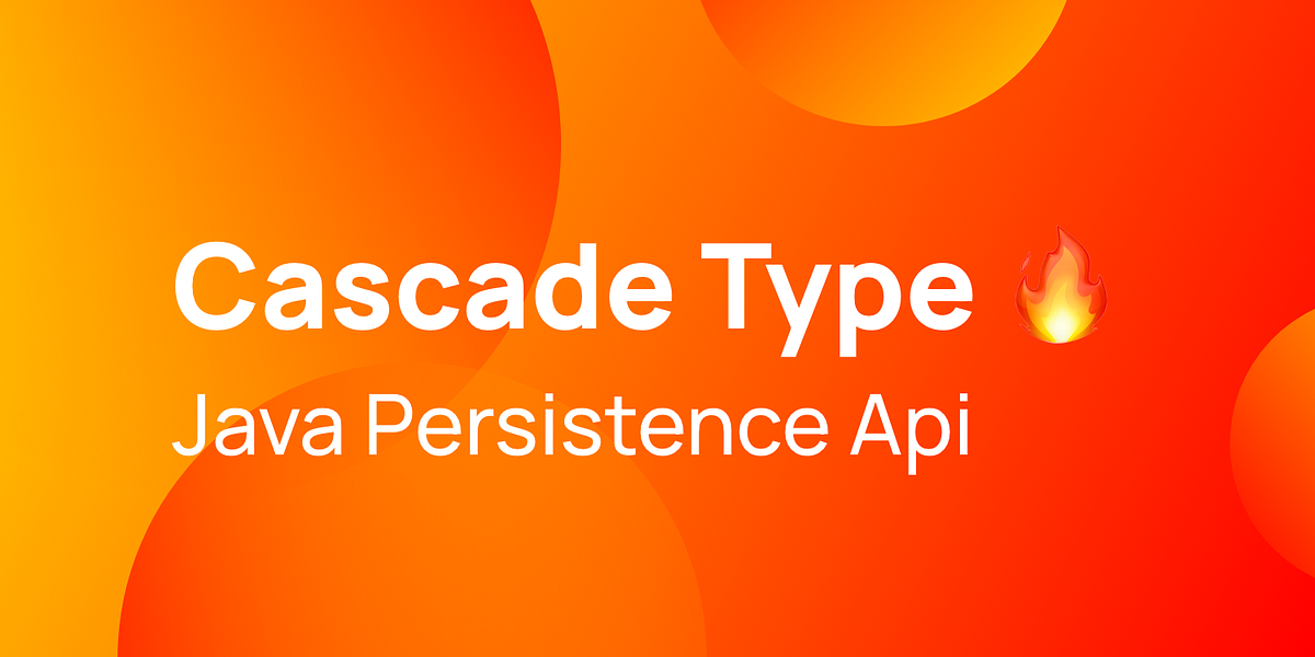 JPA Cascading Type แต่ละประเภทมันใช้ยังไง ? | by Toun Toon | Medium