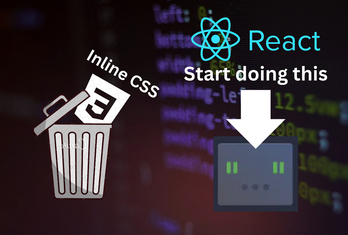 Stop Using ‘style Attribute In React Use These Practices By Shaheer Mansoor Medium 3220