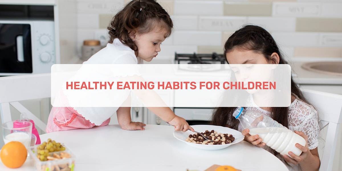 Healthy Eating Habits For Children | by Momatos | Sep, 2024 | Medium