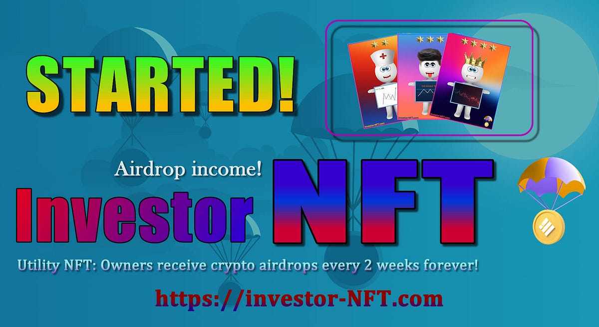 Investor NFT — STARTED ! - Investor NFT - Medium