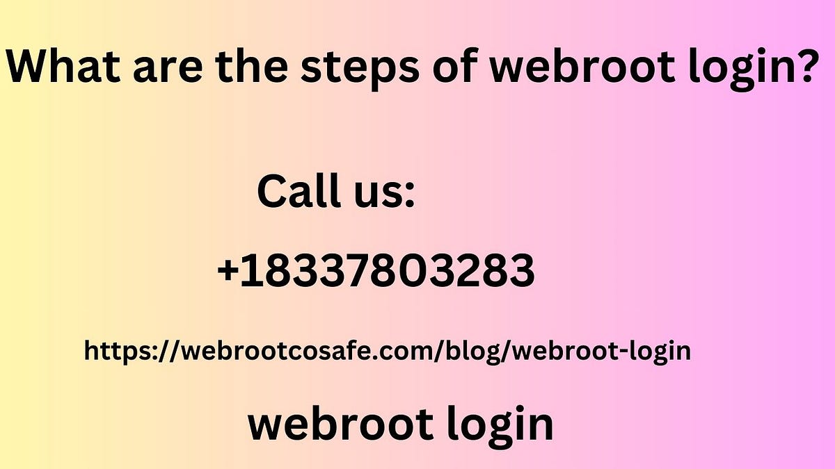 What are the steps of webroot login? | by Olive Mun | Jan, 2024 | Medium
