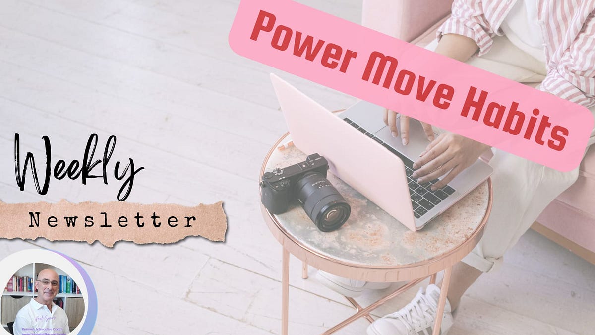 Power Move Habits!. How To Empower Yourself into Results! | by Paul ...