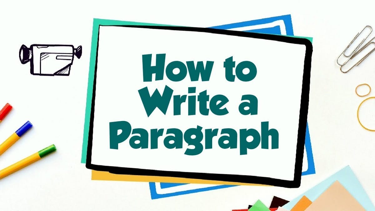 5 Easy & Unique Tips to Write a Perfect Paragraph | Medium