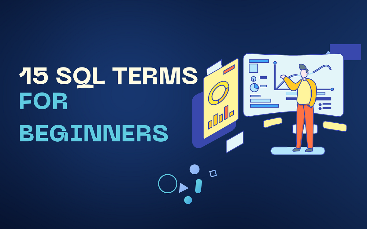 15 SQL Terms That Every Data Analyst Should know | by Hassan Faheem ...