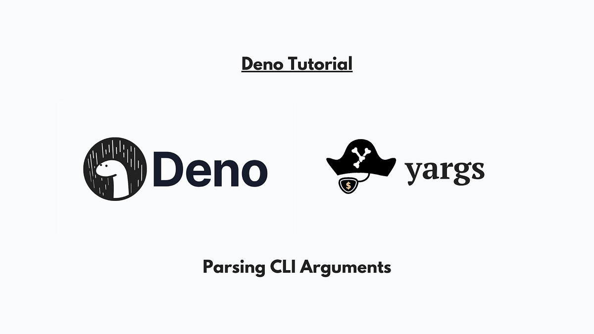 Deno Tutorial: Parsing CLI arguments using the yargs library (and without) | by Cyrille | Medium