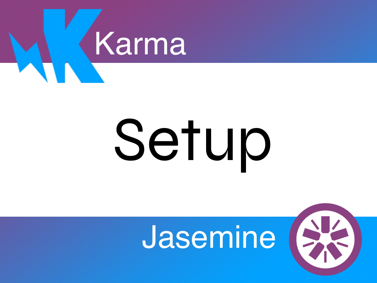 Setup Karma with Jasmine. Karma and Jasmine are popular tools for… | by Paul Pietzko | Medium