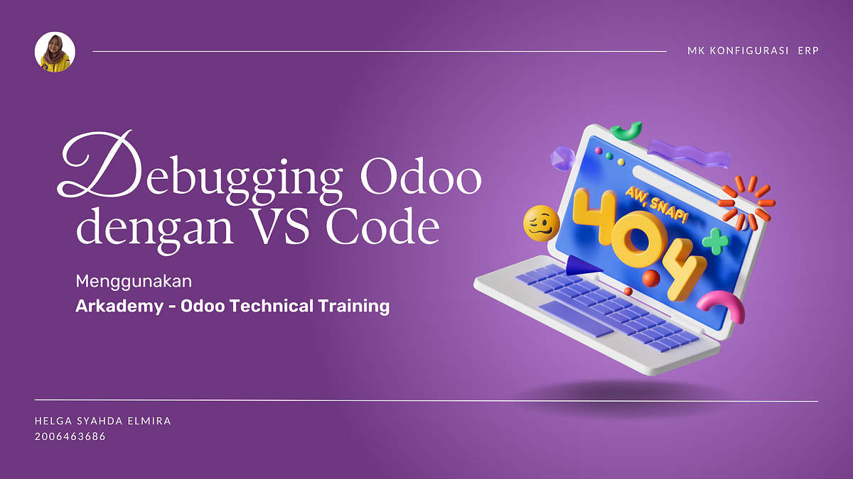Debugging Odoo dengan VS Code menggunakan Arkademy — Odoo Technical Training | by Helga Elmira ...