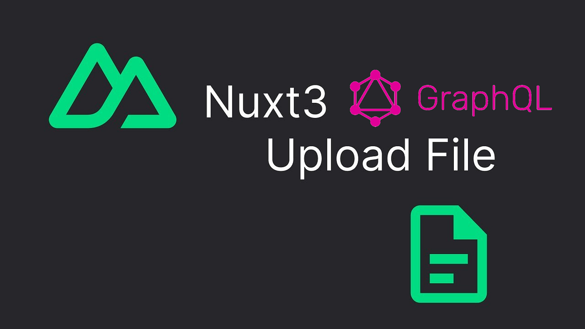 GraphQL File Uploads Client Side with NuxtJS | by eugene adortsu | JavaScript in Plain English