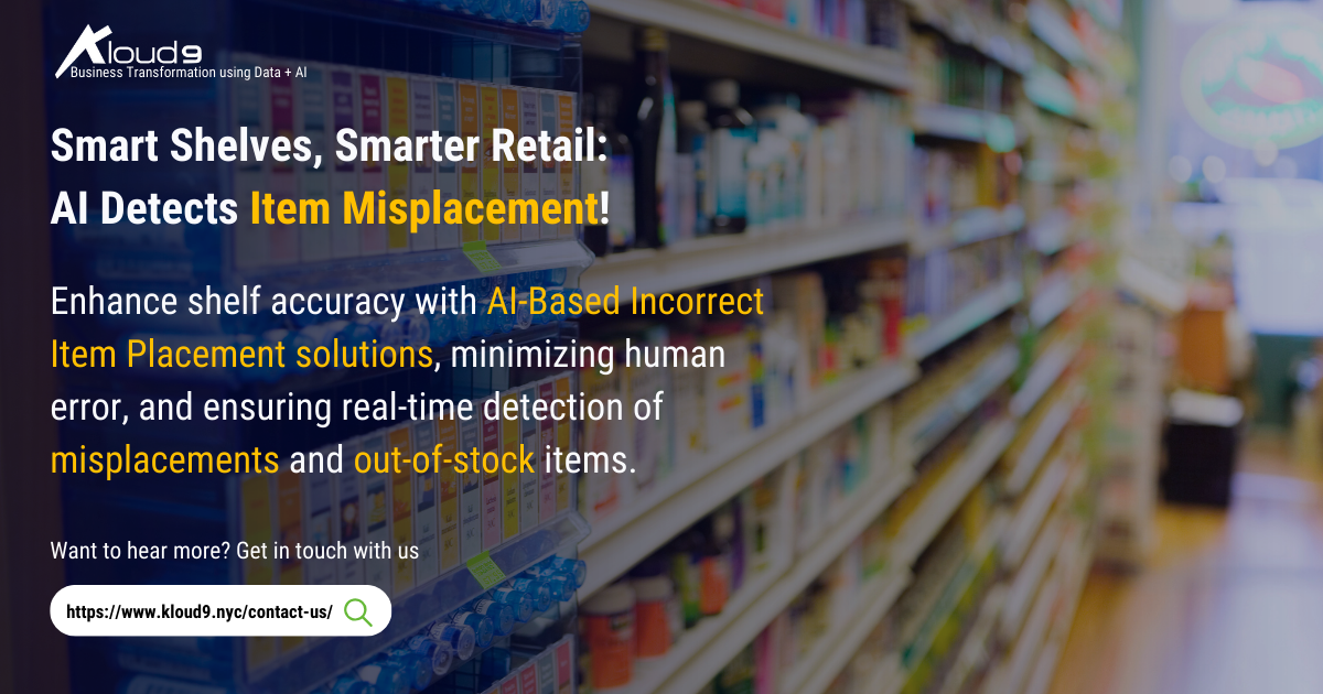 Smart Shelves, Smarter Retail: AI Detects Item Misplacement! - Kloud9 ...