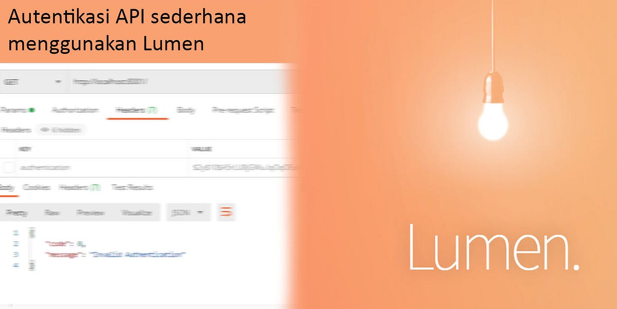 Buat Autentikasi Sederhana Pada Api Menggunakan Framework Lumen — All About Lumen 8x Ep1 By
