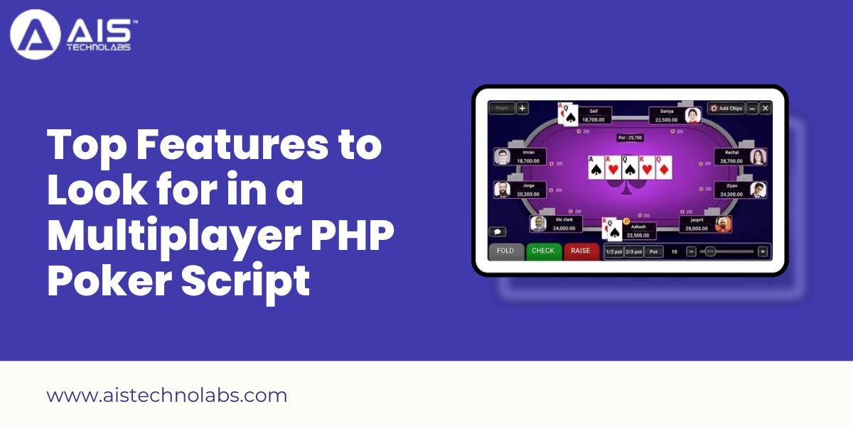 Top Features to Look for in a Multiplayer PHP Poker Script | by Pauleen Carlson | Feb, 2025 | Medium