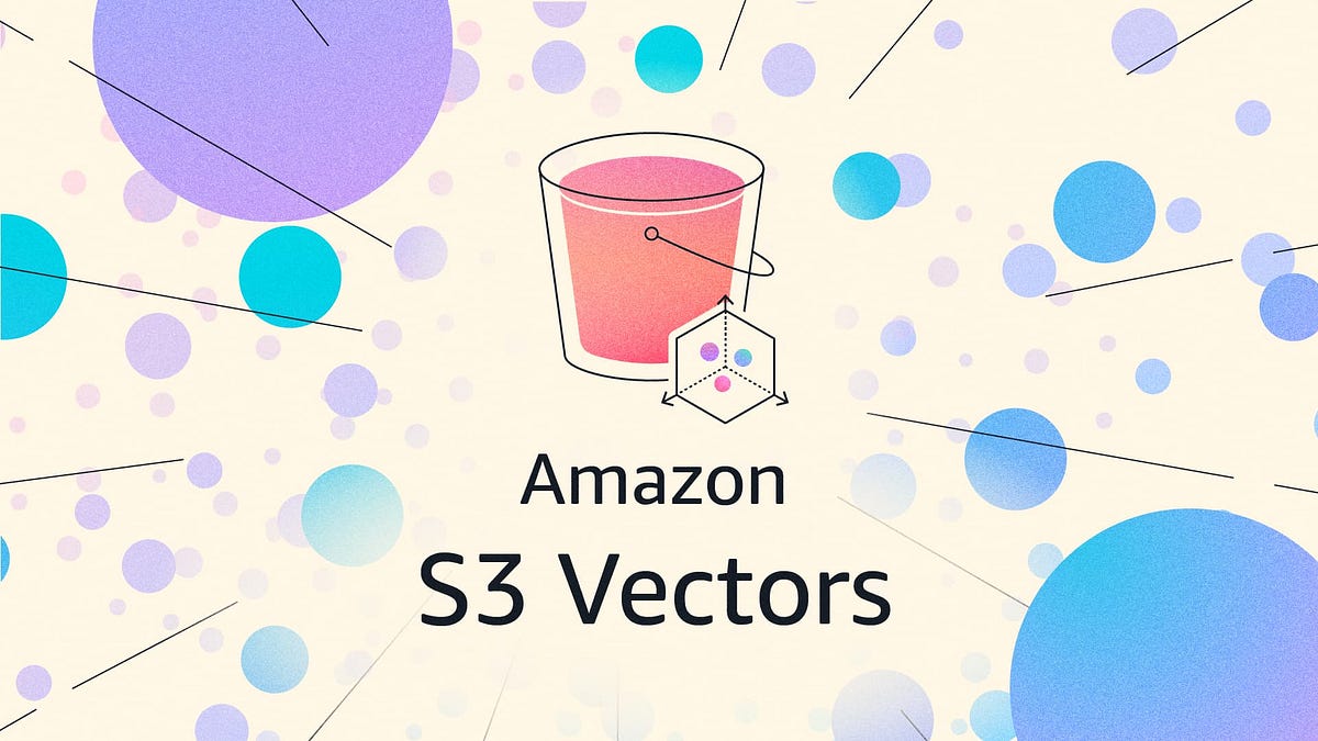 AWS S3 Vector (Preview) — A Simple Guide for Beginners | by KiOnCloud | Medium