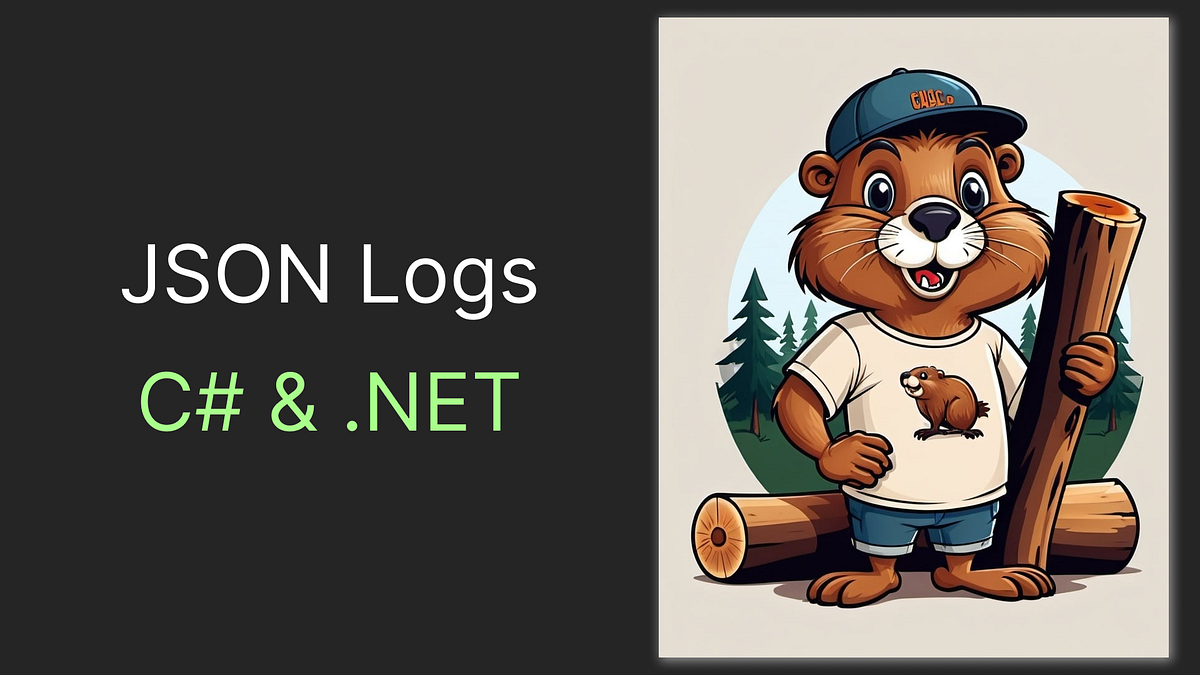 JSON Logs in C# and .NET. How do you get the most out of your… | by ...