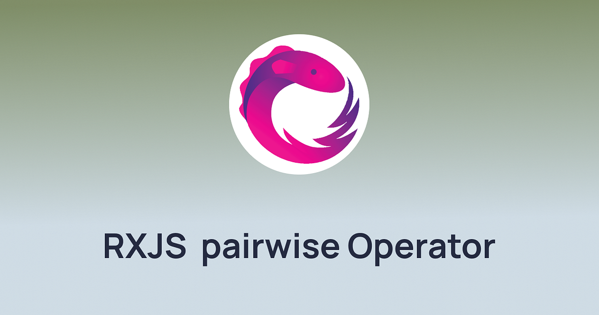 Rxjs Operator 24: Pairwise Operator | by Yuvaraj S | Medium