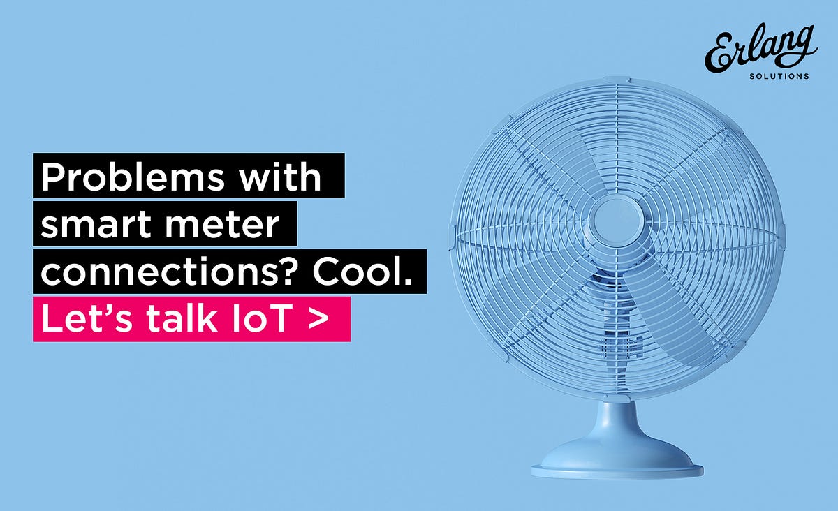The problem of connecting to Smart Meters was solved 30 years ago! | by Erlang Solutions ...
