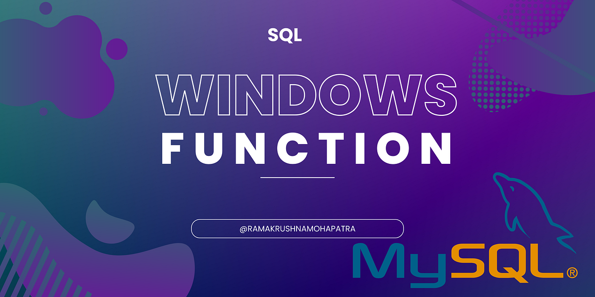 SQL: Windows Functions. Welcome to the blog on SQL windows… | by Ramakrushna Mohapatra | Medium