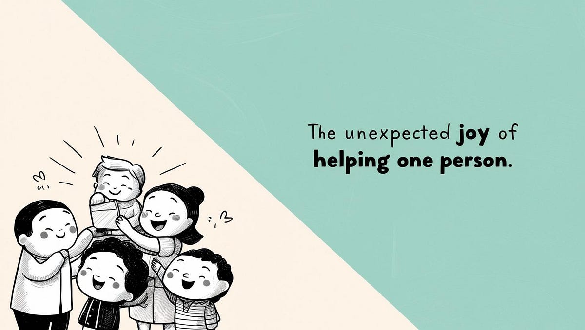 Start with One — The Surprising Power of Helping Just One Person | by ...