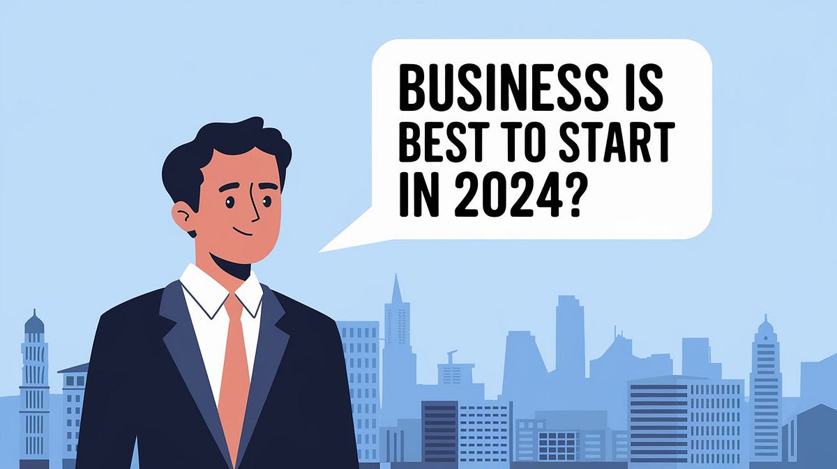 Which Business is Best to Start in 2024? | Medium