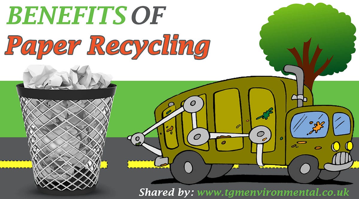 Benefits Of Paper Recycling. For more information visit at… | by TGM ...