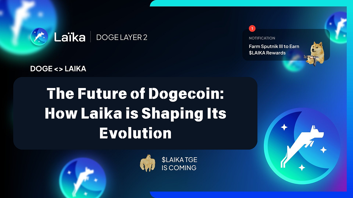 The Future of Dogecoin: How Laika is Shaping Its Evolution | by Suto ...