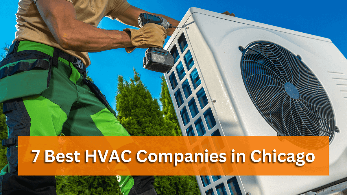 7 Best HVAC Companies in Chicago (2024) — Book your Service Now! | by ...