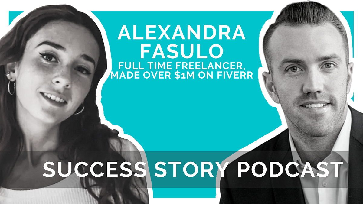 How to Make 7 Figures Freelancing on Fiverr With Alexandra Fasulo, Full ...
