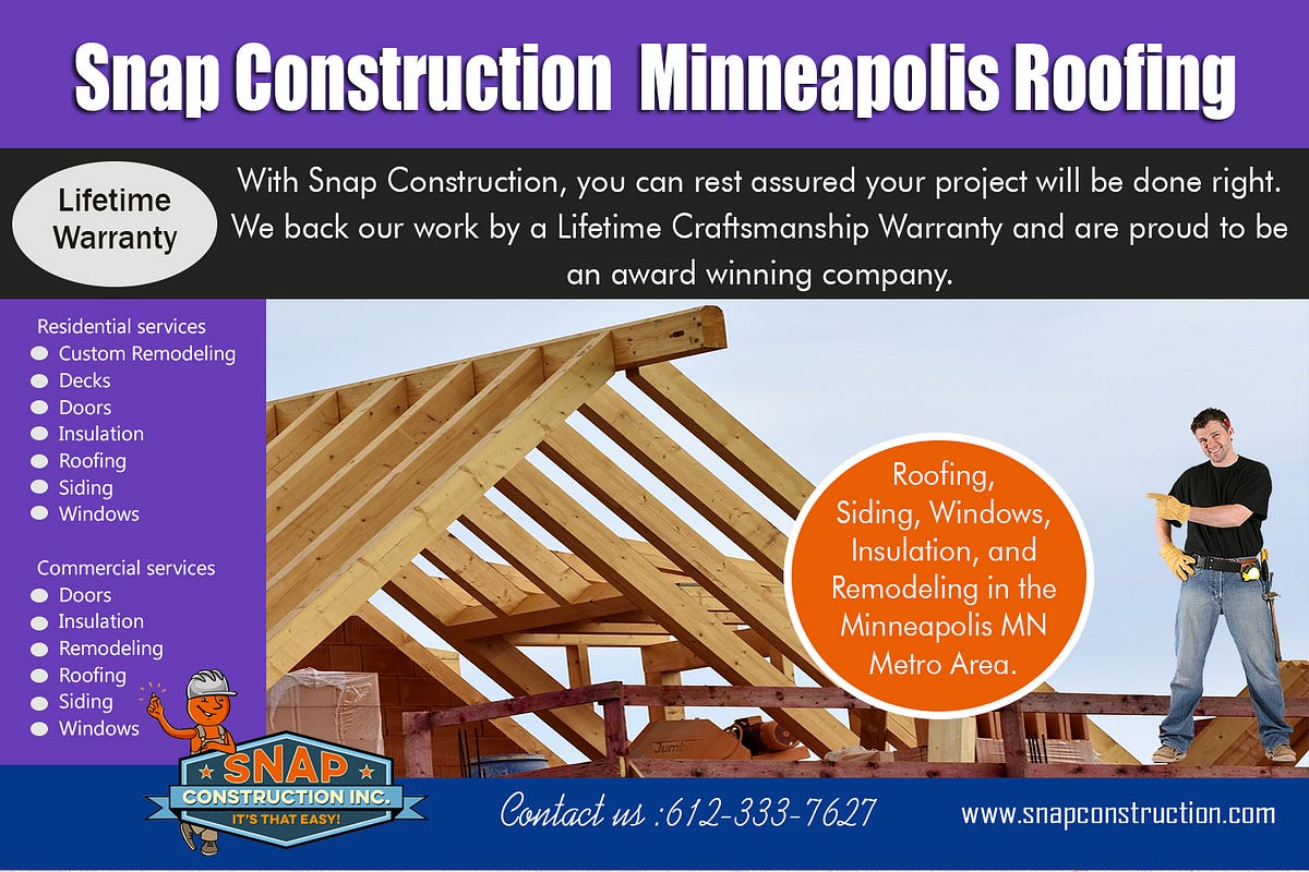 Snap Construction Minneapolis roofers | by Snap Construction | Medium