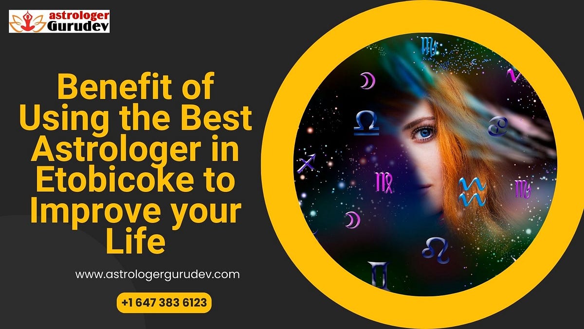 Benefit of Using the Best Astrologer in Etobicoke to Improve your Life ...