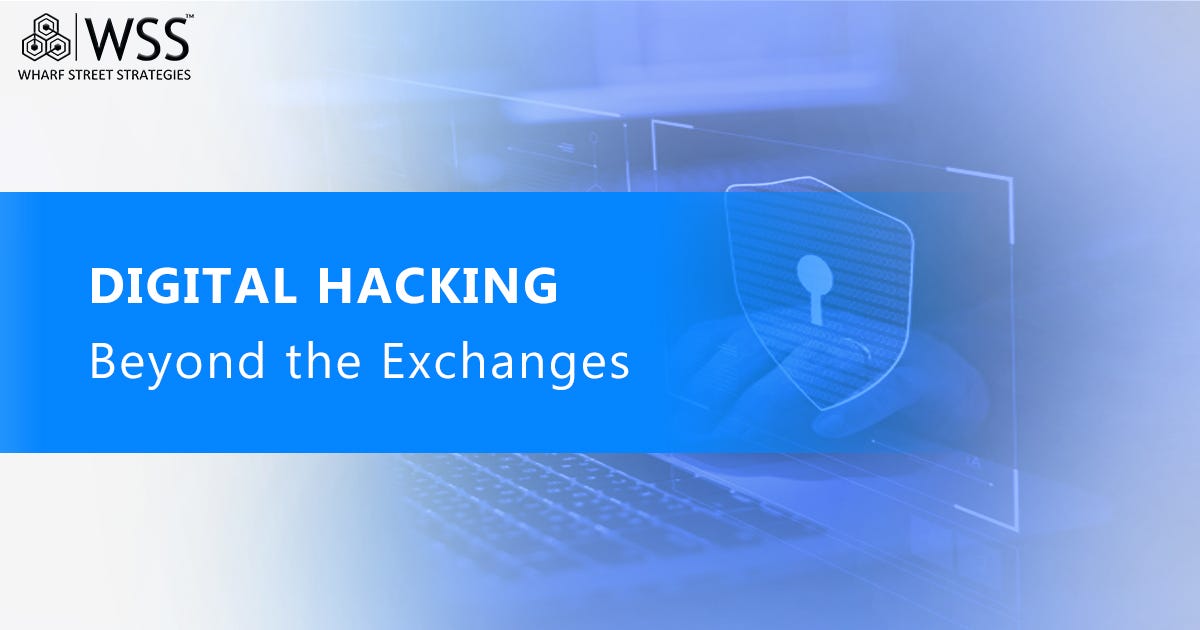 DIGITAL HACKING: Beyond the Exchanges | by Wharf Street Strategies ...