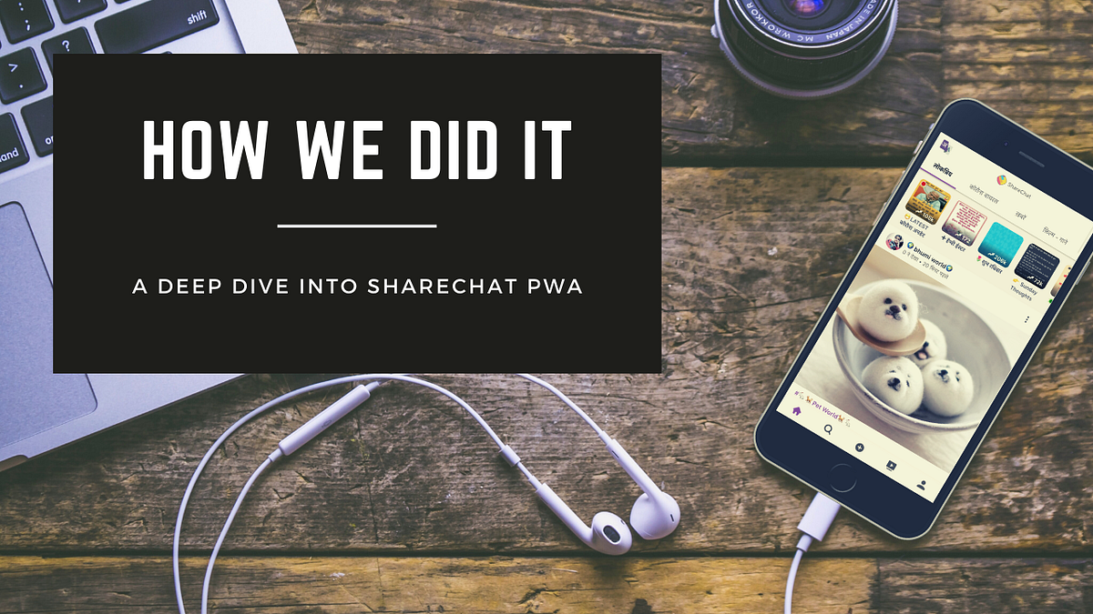 A deep dive into ShareChat Progressive Web App (PWA) | by Saket Diwakar ...