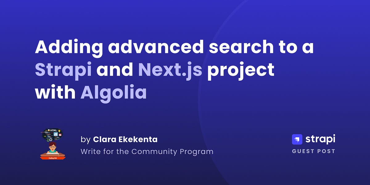 Adding advanced search to a Strapi and Next.js project with Algolia | by Strapi | Strapi | Medium