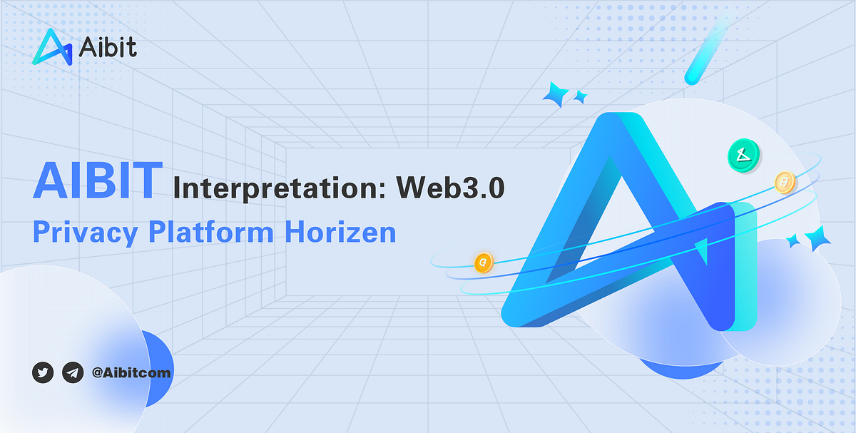 Aibit Interpretation: Web3.0 Privacy Platform Horizen | by Aibit | Medium