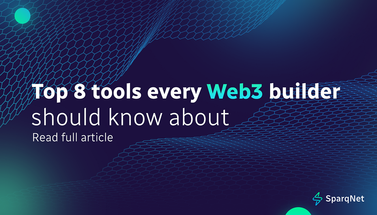 Top 8 tools every Web3 builder should know about | by AppLayer | Medium