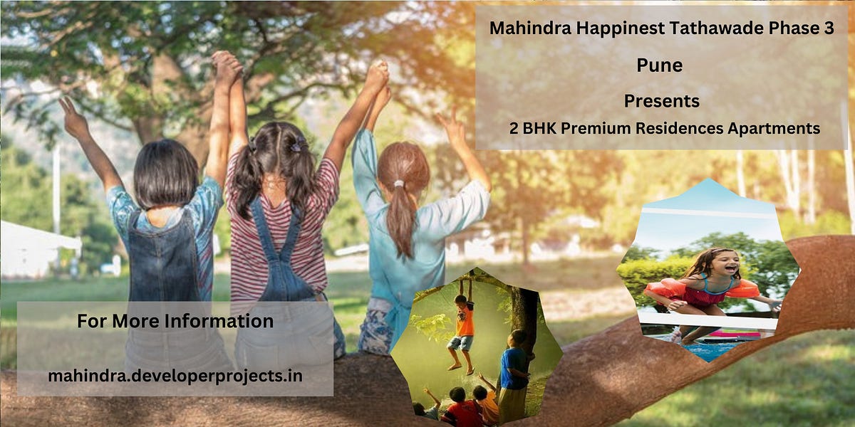 Mahindra Happinest Tathawade Phase 3 Pune | Premier Residences with ...