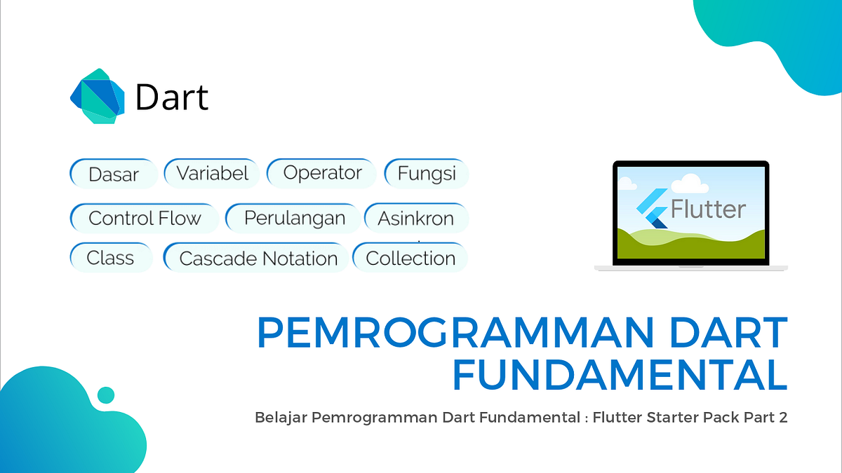 Belajar Pemrogramman Dart Fundamental : Flutter Starter Pack Part 2 | by Syahrizal Akbar | Medium
