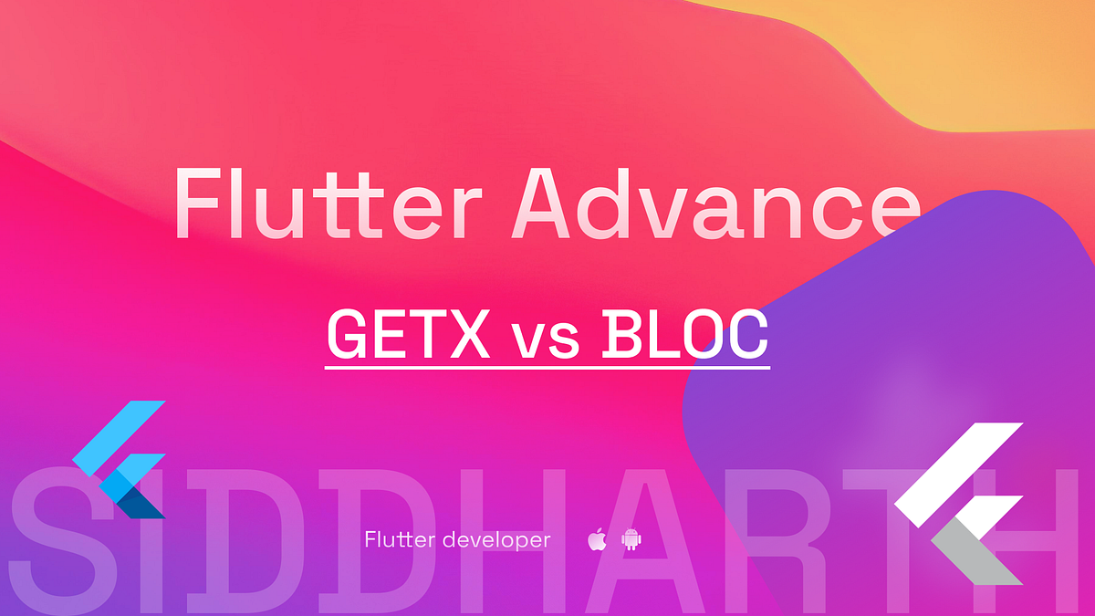 Bloc vs GetX: Choosing the Right Flutter State Management Library | by Siddharth makadiya | Medium
