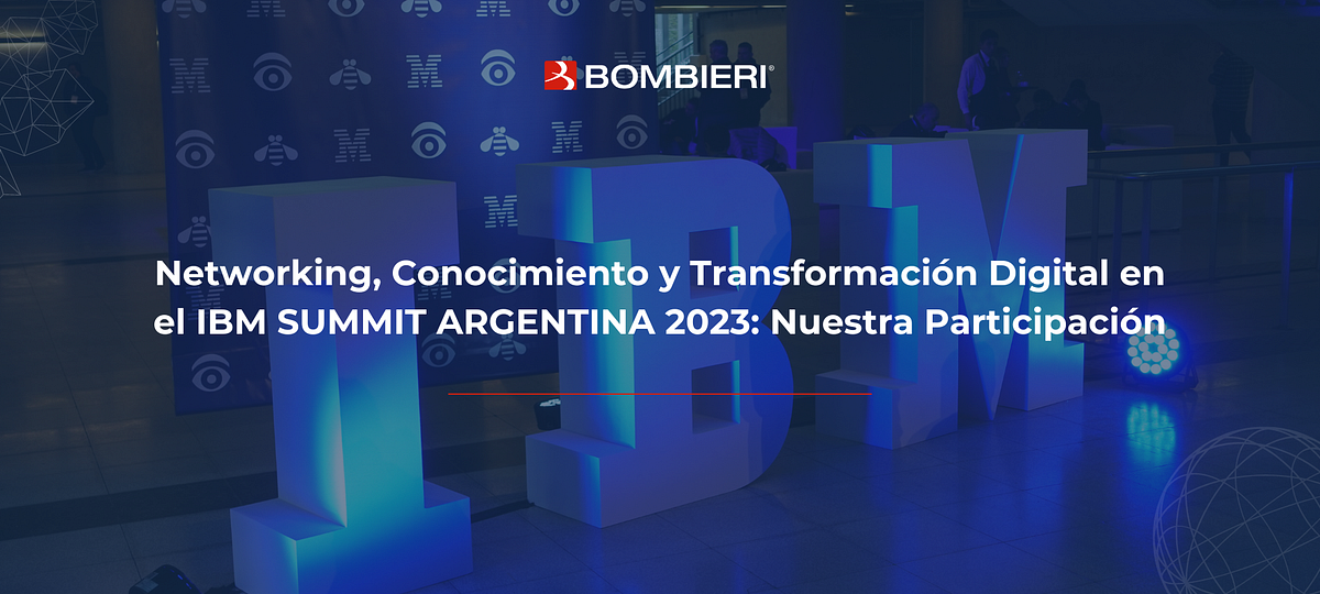 Networking, Conocimiento y Transformación Digital en IBM SUMMIT ARGENTINA 2023: Nuestra ...