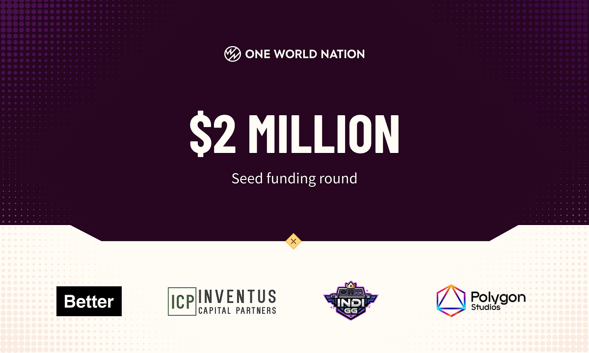 OWN raises $2 million in seed round | by Dinesh Goel | One World Nation ...