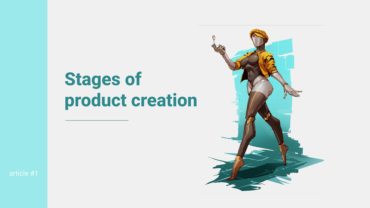 Stages of Product Creation. I’m back in touch! 🏄‍♂️ | by Konstantin ...