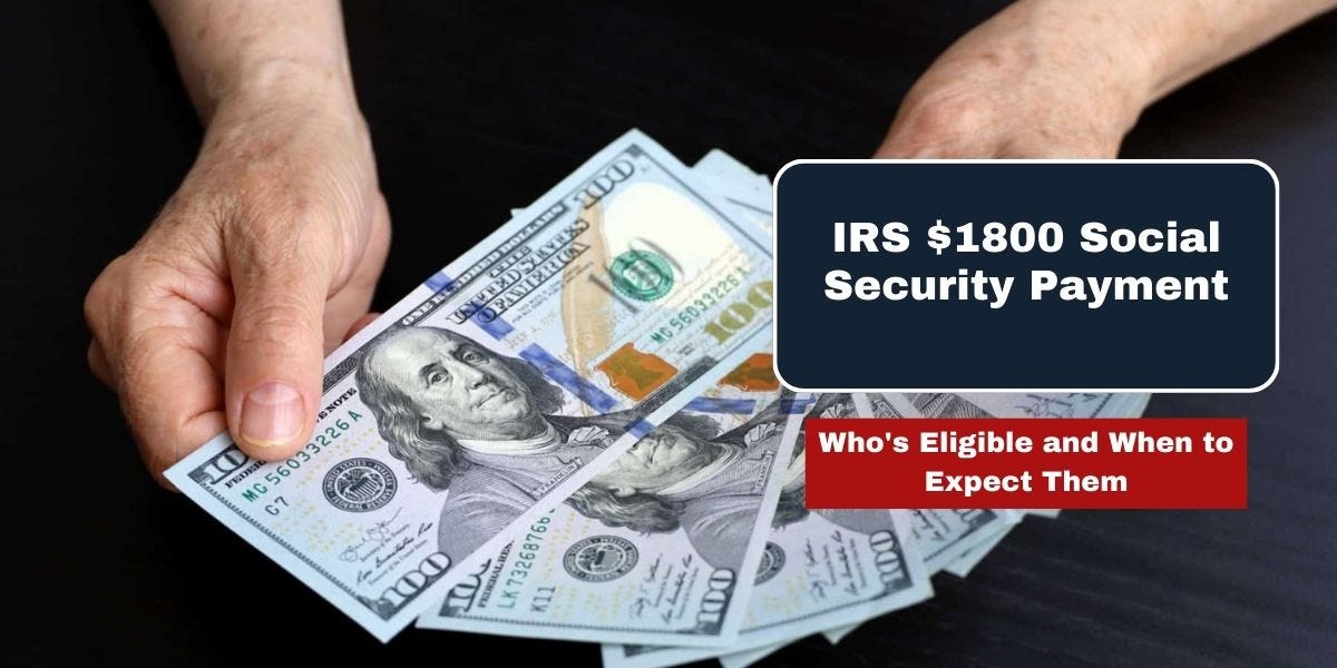 IRS $1800 Social Security Payment Coming This Week: Who’s Eligible and ...
