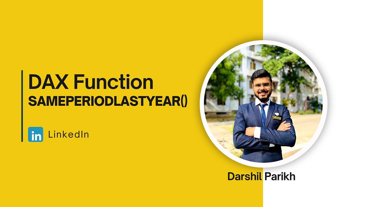 SAMEPERIODLASTYEAR ()- The DAX Function | by Darshil Parikh | Oct, 2024 | Medium