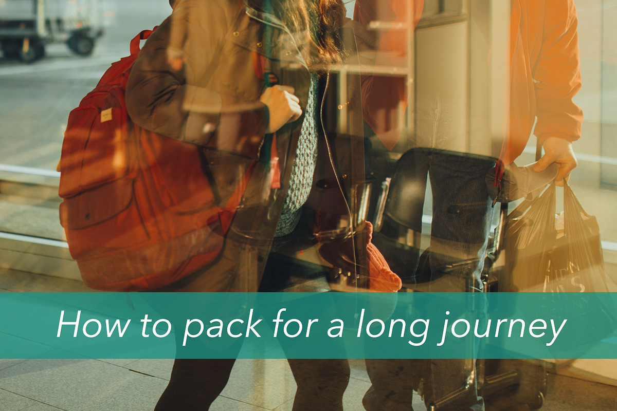 How to pack for a long journey. by Alice Scarsi | by ET Discovery | Medium