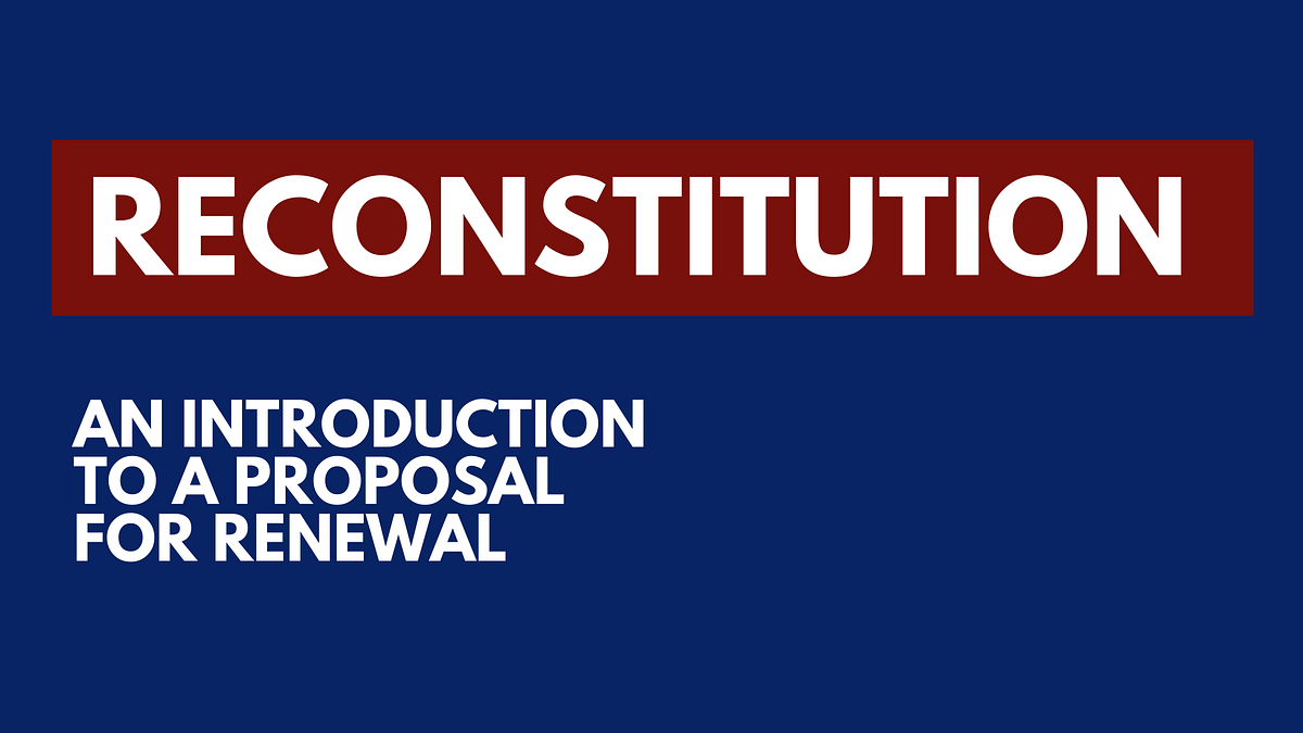 Re: Constitution. An Introduction to a Proposal for… | by The ...
