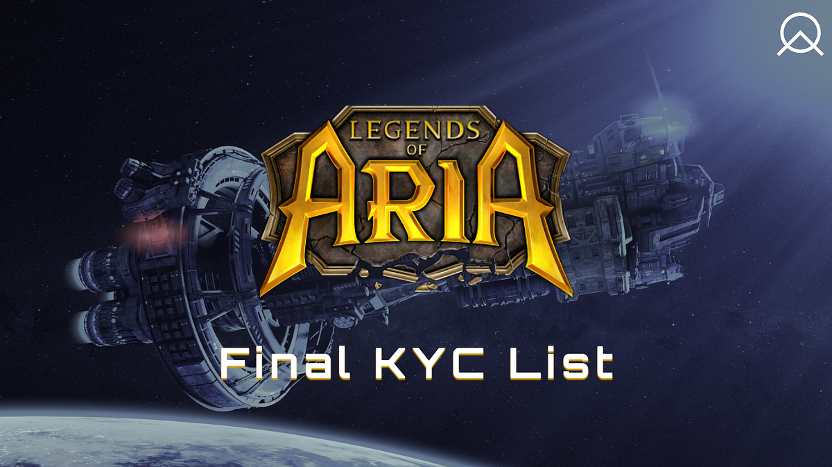 Legends of Aria Final KYC List. Burn window opens 8/22 @ 4 PM UTC | by ...