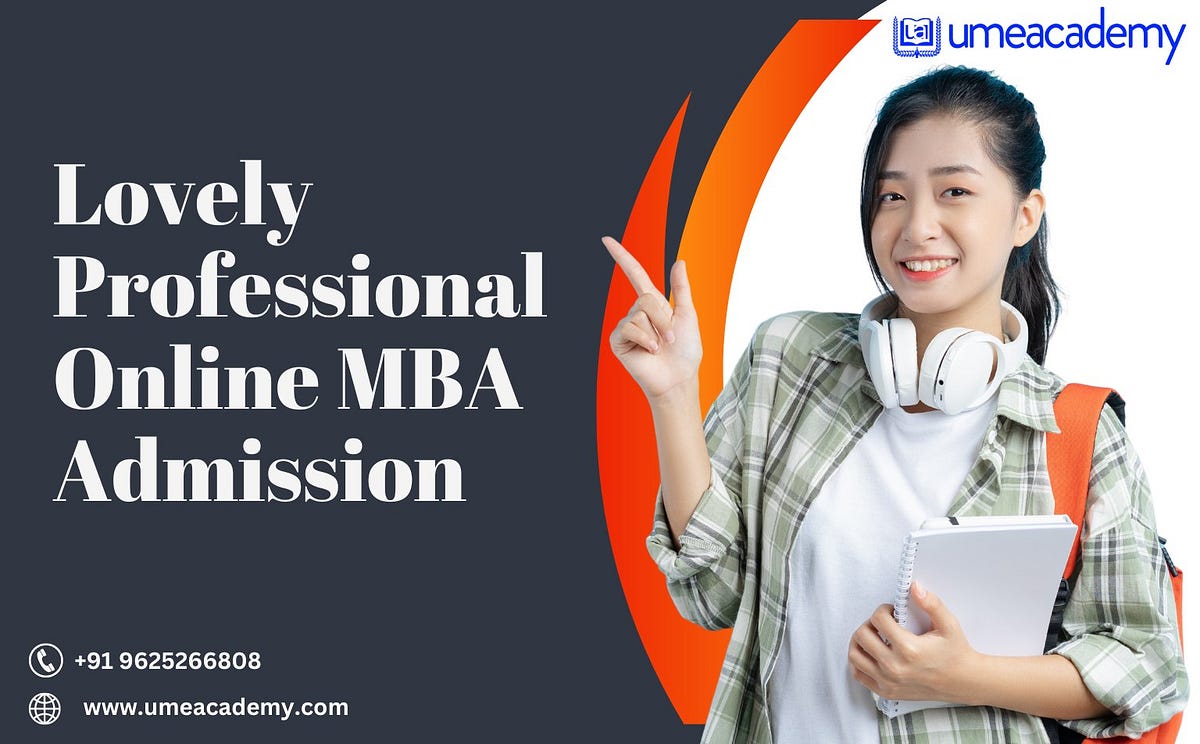 Lovely Professional Online MBA Admission - shaifalisaxena665@gmail.com - Medium