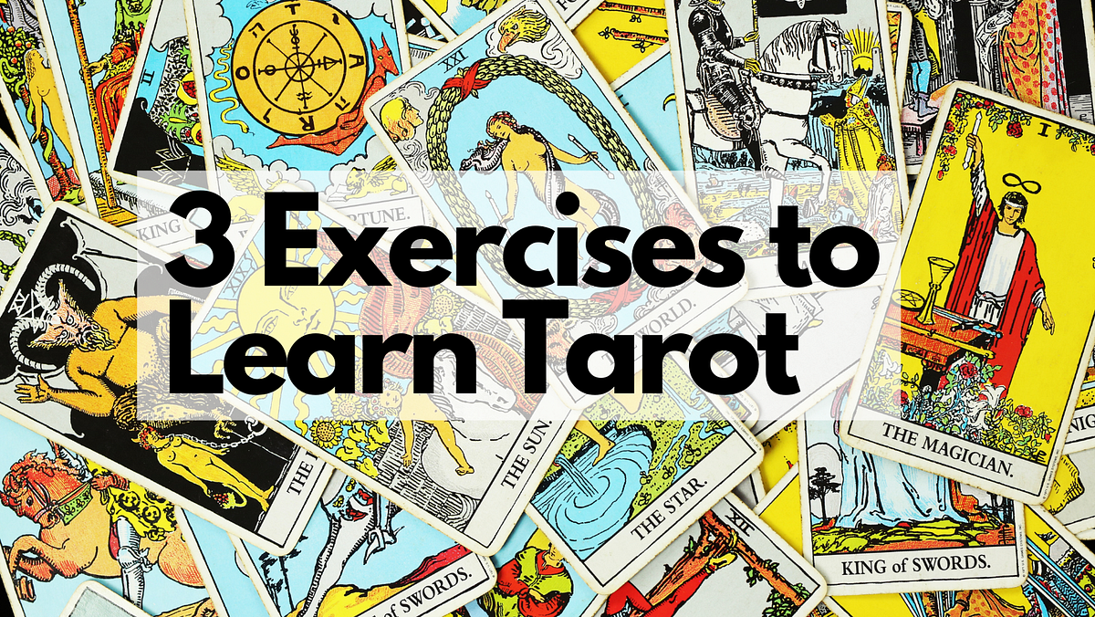 3 Exercises to Learn Tarot (Faster) | Gem Blackthorn | Medium